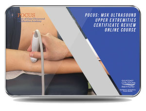 POCUS Musculoskeletal Ultrasound: Upper Extremities Certificate Review